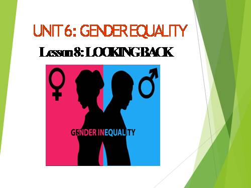 Unit 6. Gender Equality. Lesson 8. Looking back - project - Tiếng Anh ...