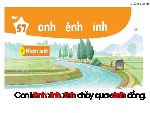 Tập 1 - Bài 57: anh ênh inh. - Tiếng Việt 1 - Trịnh Thị Hà - Thư viện ...