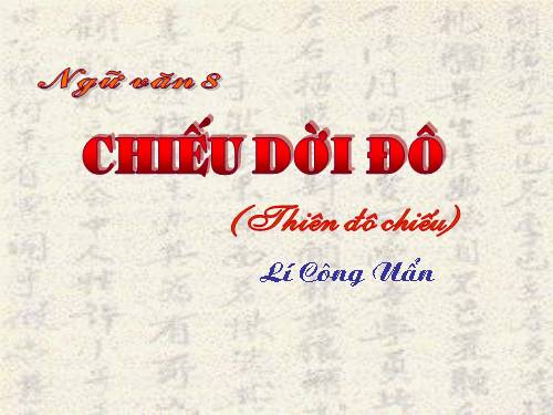 Bài 22. Chiếu dời đô (Thiên đô chiếu) - Ngữ văn 8 - Nguyễn Hồng Nhiên ...