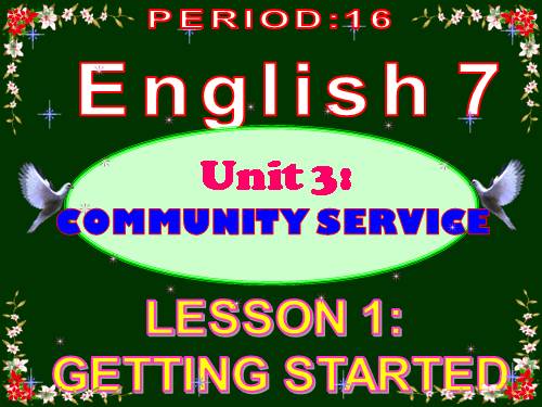 Unit 3. Community Service. Lesson 1. Getting started - Tiếng Anh 7 ...