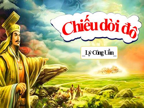 Bài 22. Chiếu dời đô (Thiên đô chiếu) - Ngữ văn 8 - Nguyễn Thị Mỹ Huệ ...