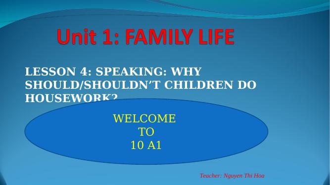 Unit 1. Family Life. Lesson 4. Speaking - Tiếng Anh 10 - Nguyễn Thị Hoa ...
