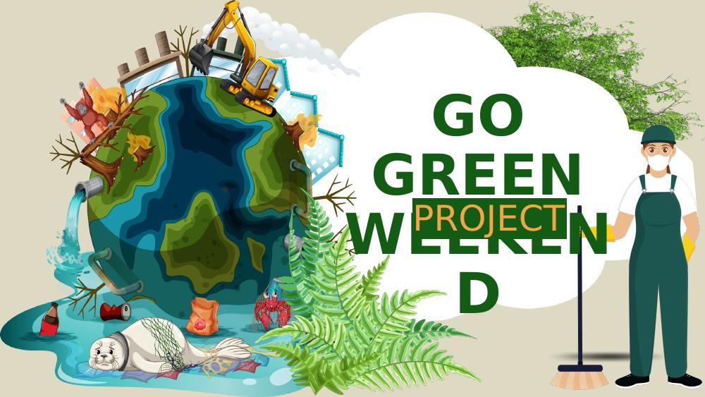 Unit 2 project: "Go green weekend" - Global Success 10 - Thái Minh ...