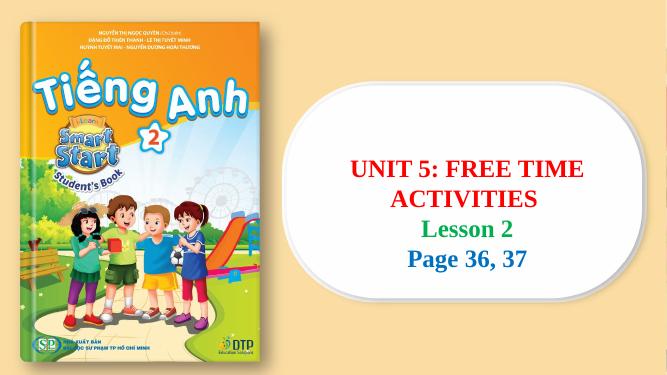 Unit 5. Free time Activities. lesson 2 - i-Learn Smart Start 2 - Cao Văn Duyến - Thư viện Bài ...