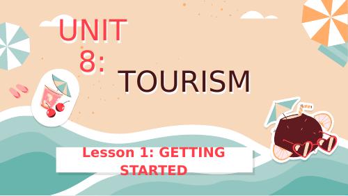 Unit 8. Tourism. Lesson 1. Getting started - Tiếng Anh 9 - Sylvia Nguyen - Thư viện Bài giảng ...