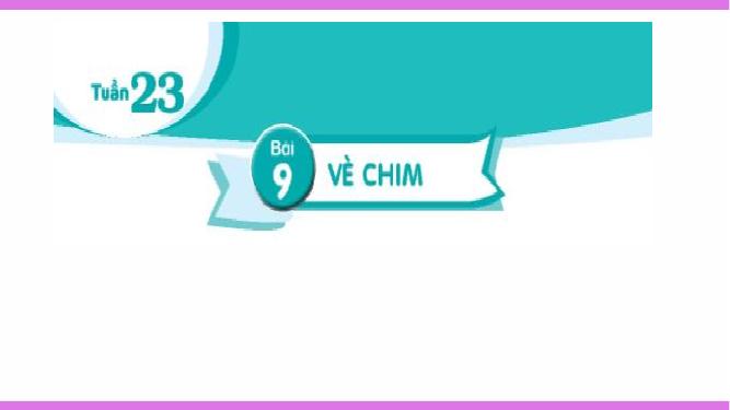 Tuần 21. Vè chim - Tập đọc 2 - MA TRONG HOAT - Thư viện Bài giảng điện tử