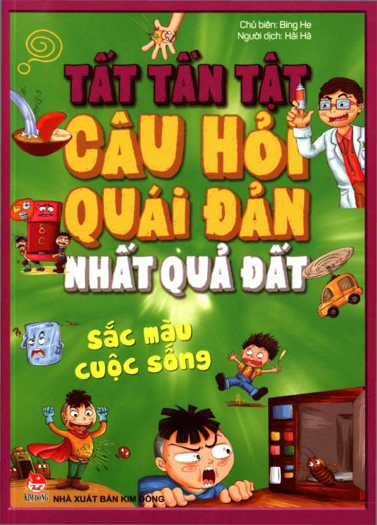Tat Tan Tat Cau Hoi Quai Dan Nhat Qua Dat Sac Mau Cuoc Song - Sách tham ...