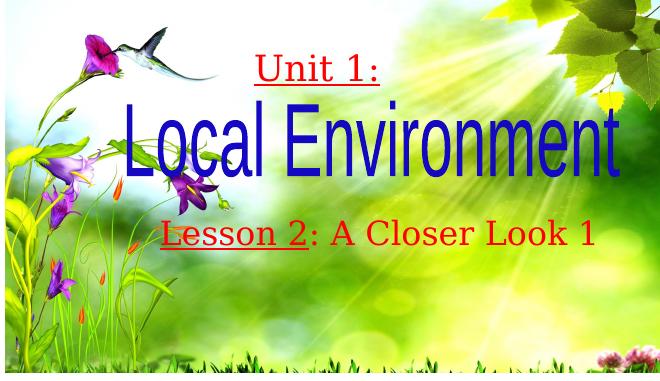 Unit 1. Local environment. Lesson 2. A closer look 1 - Tiếng Anh 9 - Lưu Ngô - Thư viện Bài ...