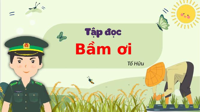 Tuần 31. Bầm ơi - Tập đọc 5 - Lèng Minh Mão - Thư viện Bài giảng điện tử