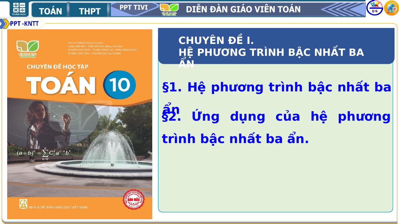 chuyên đề toán 10 cd1 giải hệ pt bac nhất 3 ẩn - Đại số 10 - nguyễn thanh tiến - Thư viện Bài ...