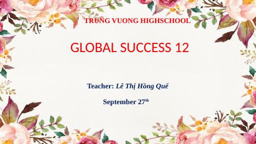 UNIT 2. READING - Global Success 12 - Lê Thị Hồng Quế - Thư viện Bài ...