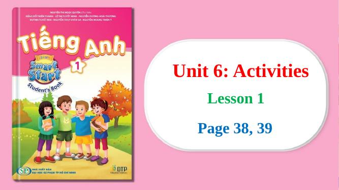 I learn smart start 1. unit 6. Activities. lesson 1 - Các CT khác - Cao Văn Duyến - Thư viện Bài ...