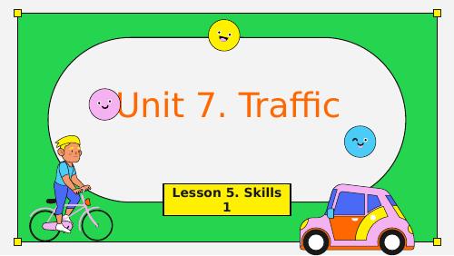 Unit 7. Traffic. Lesson 5. Skills 1 - Tiếng Anh 7 - Phuong Anh - Thư ...