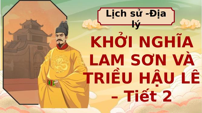 CTST - Bài 11. Khởi nghĩa Lam Sơn và Triều Hậu Lê - Lịch sử và Địa lí 5 ...