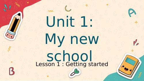 Unit 1. My new school. Lesson 1. Getting started - Tiếng Anh 6 - Đỗ Văn Hùng - Thư viện Bài ...