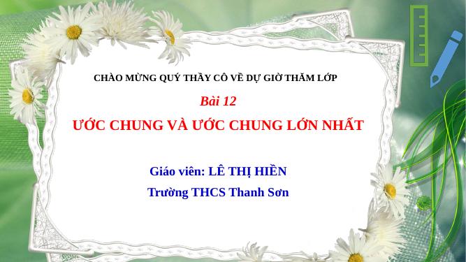 Bài 12: Ước chung và ước chung lớn nhất - Toán học 6 - Thư viện Trường ...