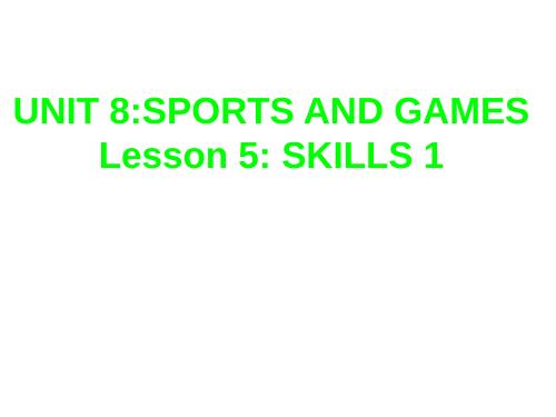 Unit 8. Sports and games. Lesson 5. Skills 1 - Tiếng Anh 6 - Lê Văn ...