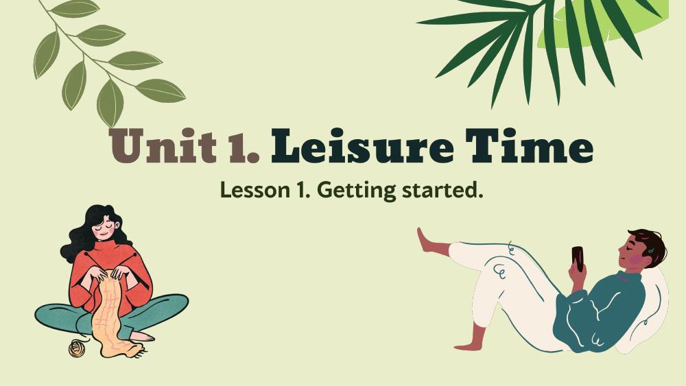 Tiếng Anh 8 (Global Success). Unit 1. Leisure time. Lesson 1. Getting started - Global Success 8 ...