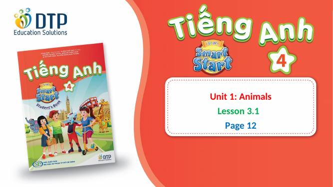 Unit 1. Animals lesson 3.1 - i-Learn Smart Start 4 - Cao Văn Duyến ...