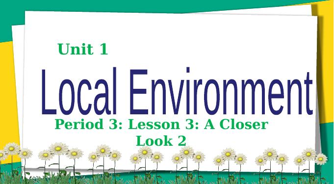 Unit 1. Local environment. Lesson 3. A closer look 2 - Tiếng Anh 9 ...