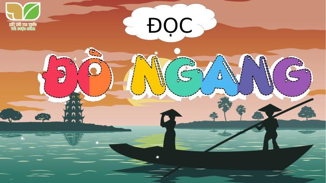 đò ngang - Tiếng Việt 4 - Nguyễn Thị Tố Loan - Thư viện Bài giảng điện tử