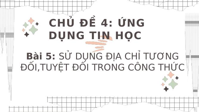 Tin8_Bai5_Su-Dung-Dia-Chi-Tuong-Doi-Tuyet-Doi-Trong-Cong-Thuc - Lưu trữ ...
